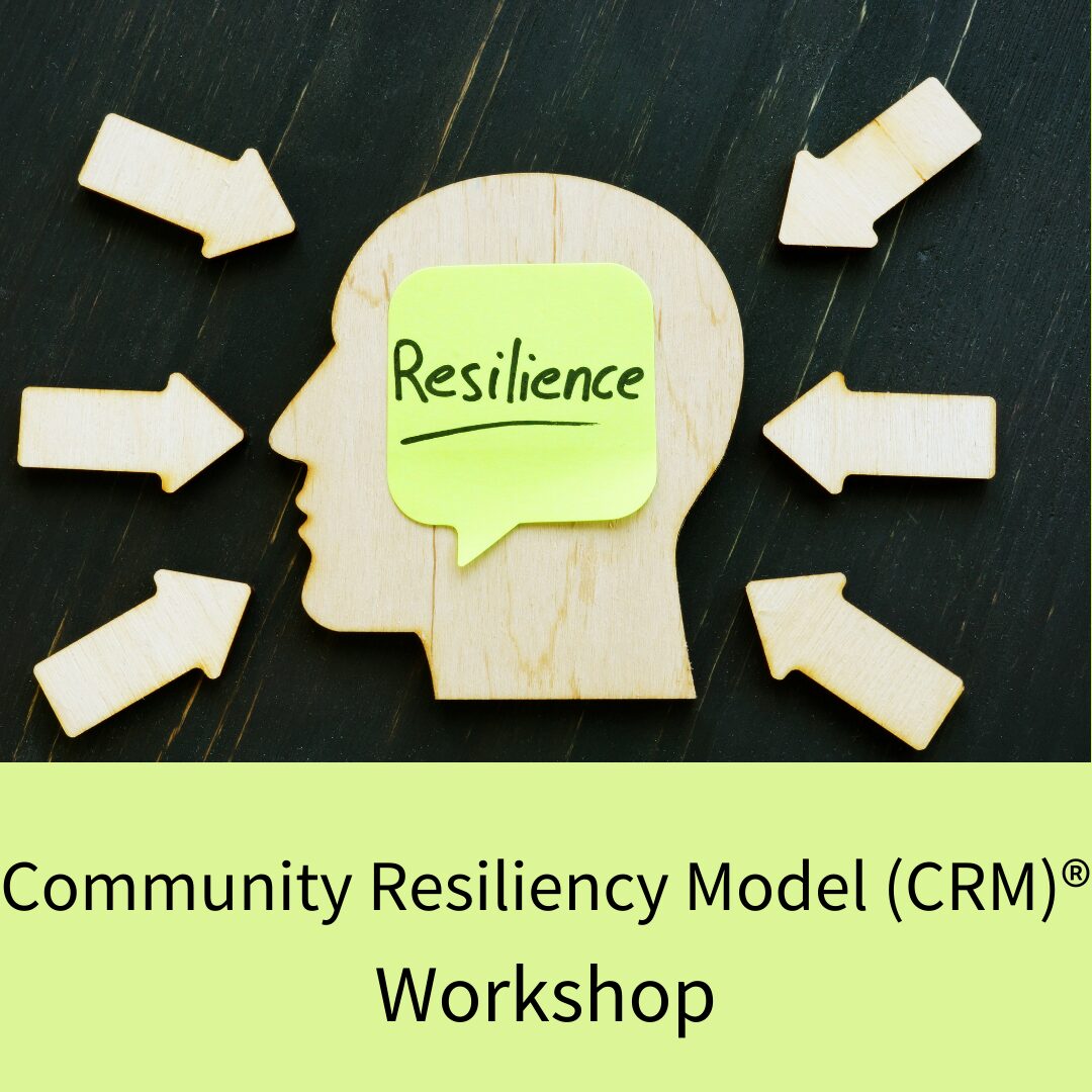 Community Resilience Model (CRM) ® (online) - Resilient Retreat